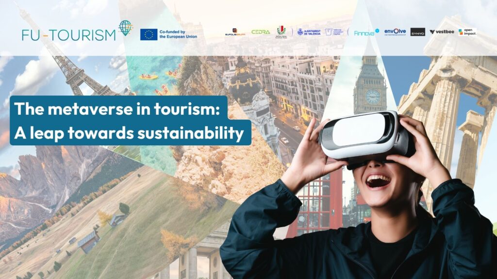 The metaverse in Tourism: A leap towards sustainability - FU-TOURISM
